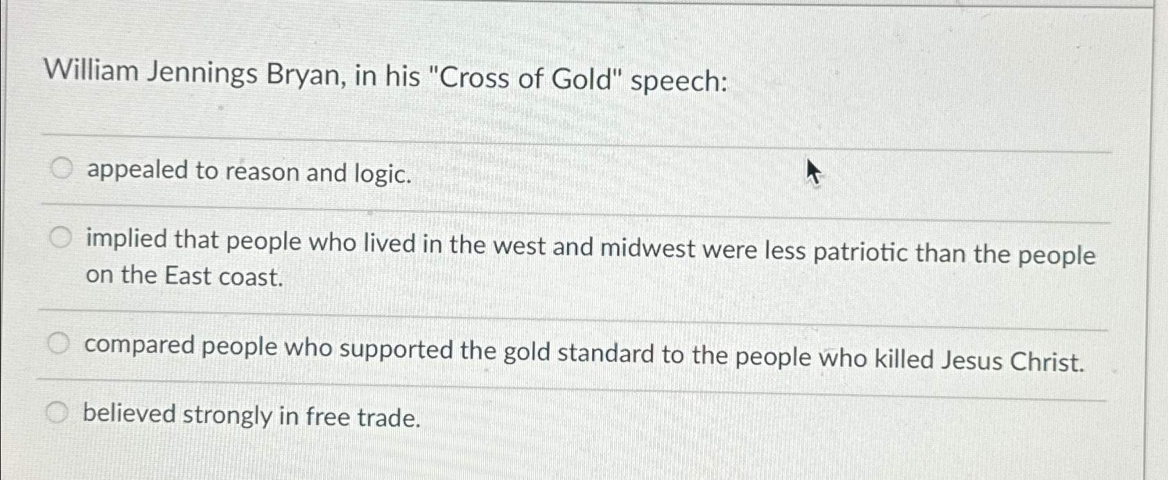 Solved William Jennings Bryan, in his "Cross of Gold" | Chegg.com