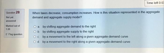 Solved When taxes decrease, consumption increases. How is | Chegg.com