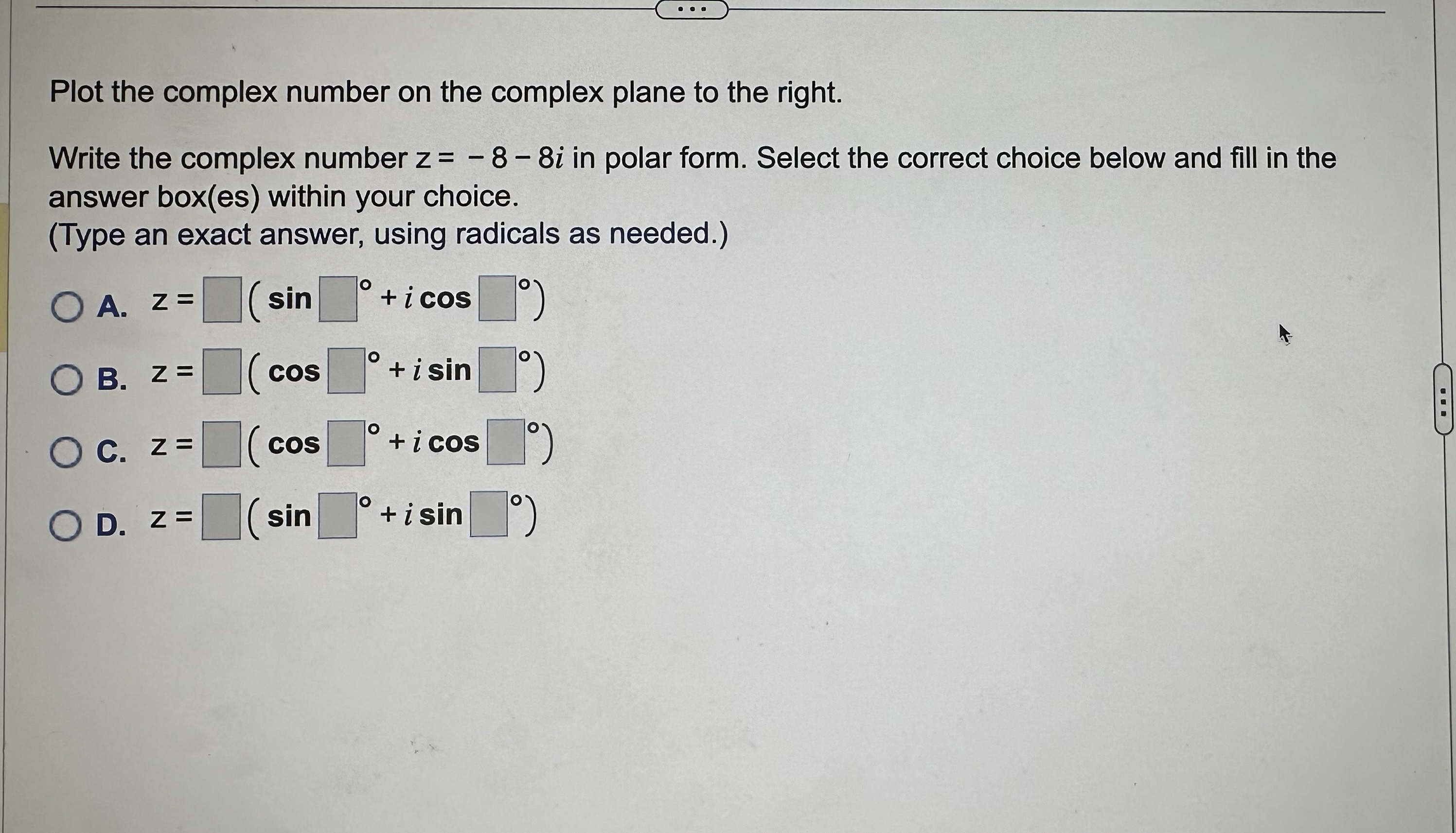 Solved Plot the complex number on the complex plane to the | Chegg.com