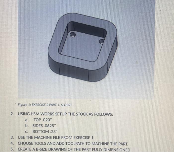 Solved 2. USING HSM WORKS SETUP THE STOCK AS FOLLOWS: a. TOP | Chegg.com