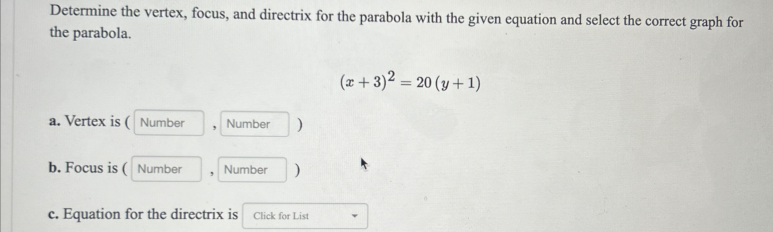 Solved Determine the vertex, focus, and directrix for the | Chegg.com