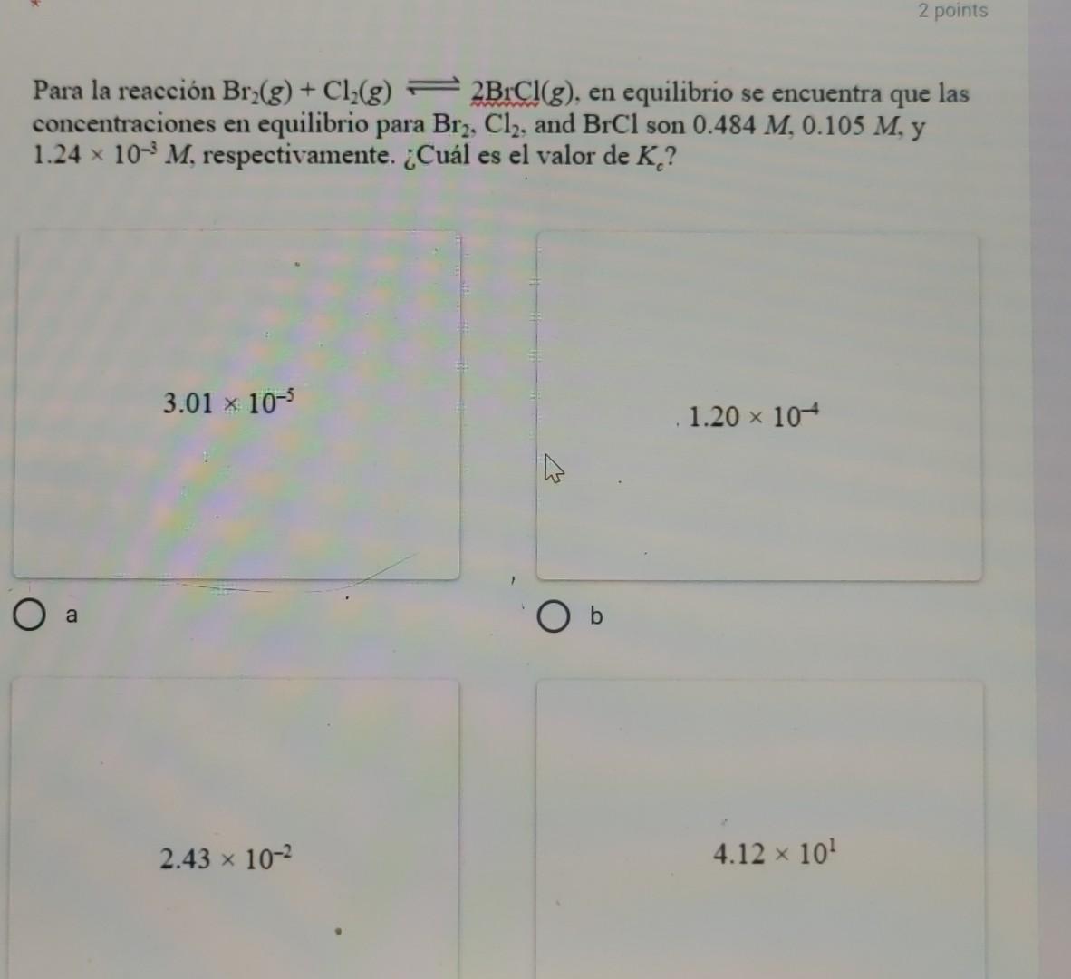Solved Para la reacción Br2(g)+Cl2(g)⇌2BrCl(g), en | Chegg.com