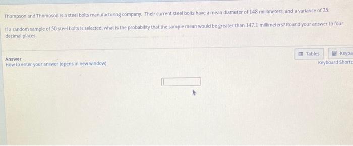 Solved Thompson and Thompson is a steel bolts manufacturing | Chegg.com