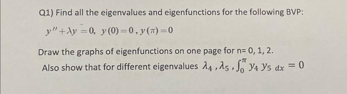 Solved Q1) Find all the eigenvalues and eigenfunctions for | Chegg.com