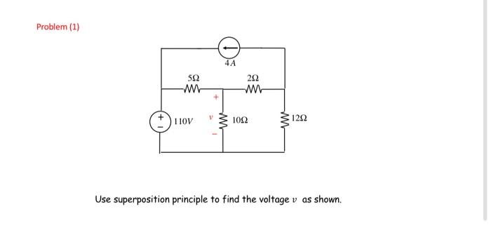 Solved Use superposition principle to find the voltage v as | Chegg.com