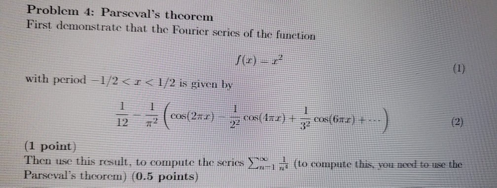 Solved Problem 4: Parseval's thcorem First demonstrate that | Chegg.com