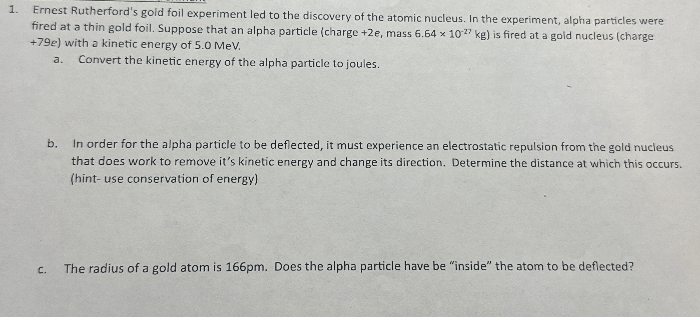 Solved Ernest Rutherford's gold foil experiment led to the | Chegg.com