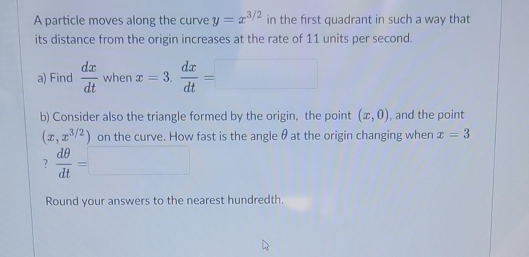 Solved A particle moves along the curve y=x3/2 in the first | Chegg.com