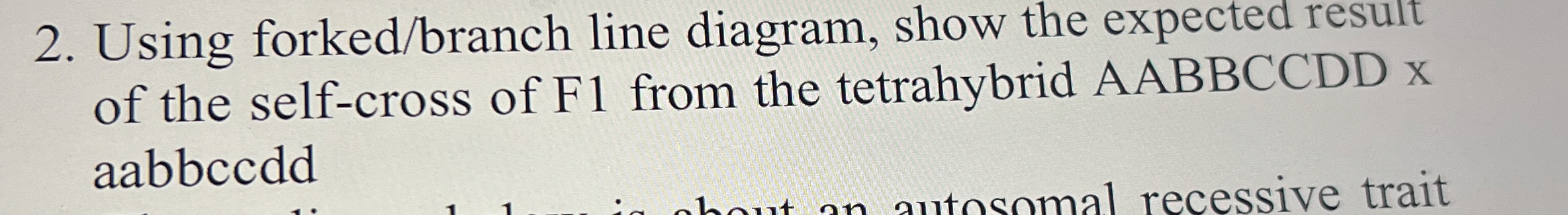 Solved Using forked/branch line diagram, show the expected | Chegg.com