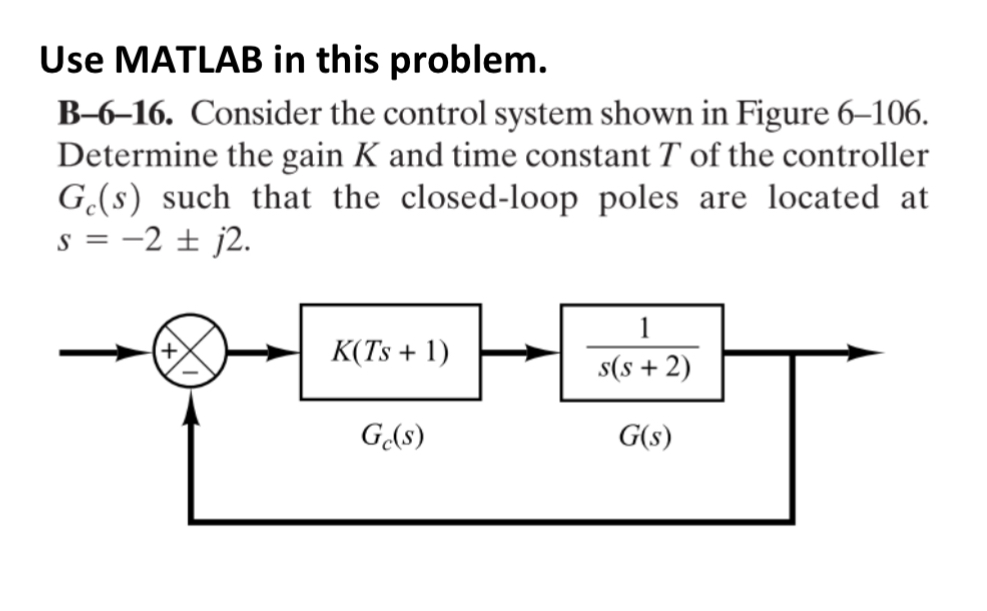 Solved Use MATLAB in this problem.B-6-16. ﻿Consider the | Chegg.com