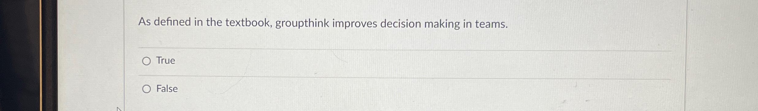 Solved As defined in the textbook, groupthink improves | Chegg.com