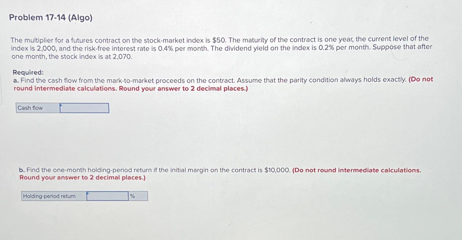 Solved Problem 17-14 (Algo)The multiplier for a futures | Chegg.com
