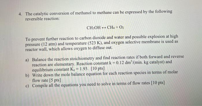 Solved 4. The catalytic conversion of methanol to methane | Chegg.com