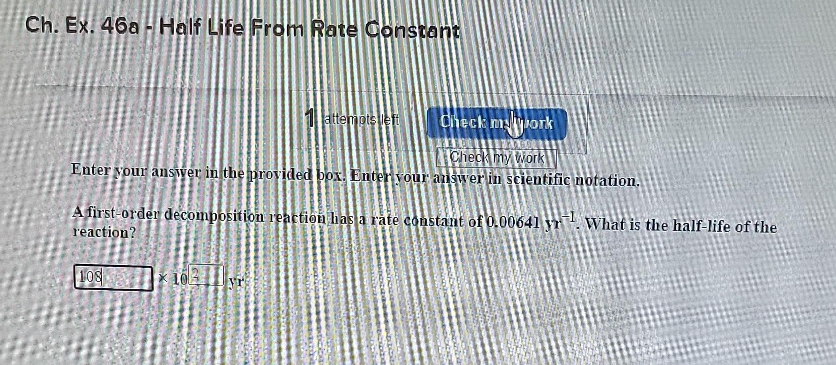 Solved Ch. Ex. 46a- Half Life From Rate Constant 1 attempts | Chegg.com