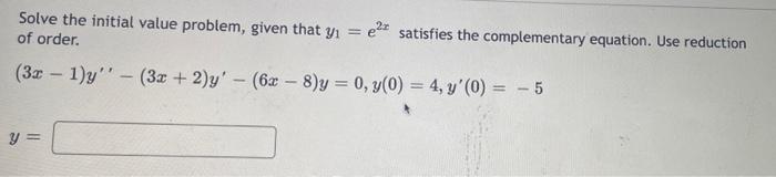 Solved Solve the initial value problem, given that y1=e2x | Chegg.com