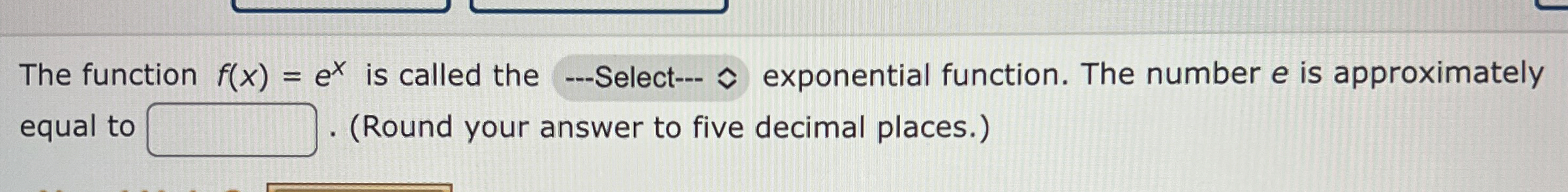 Solved The function f(x)=ex ﻿is called the -- ﻿Select-- | Chegg.com
