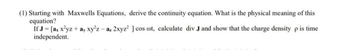 Solved (1) Starting with Maxwells Equations, derive the | Chegg.com