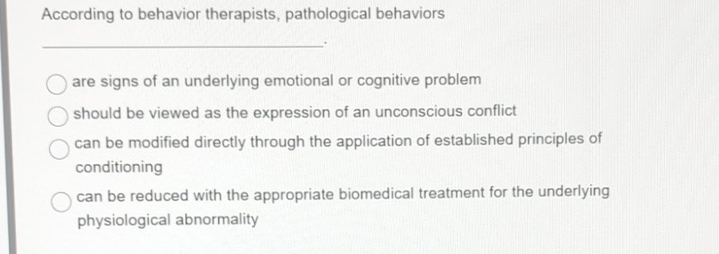 Solved According to behavior therapists, pathological | Chegg.com
