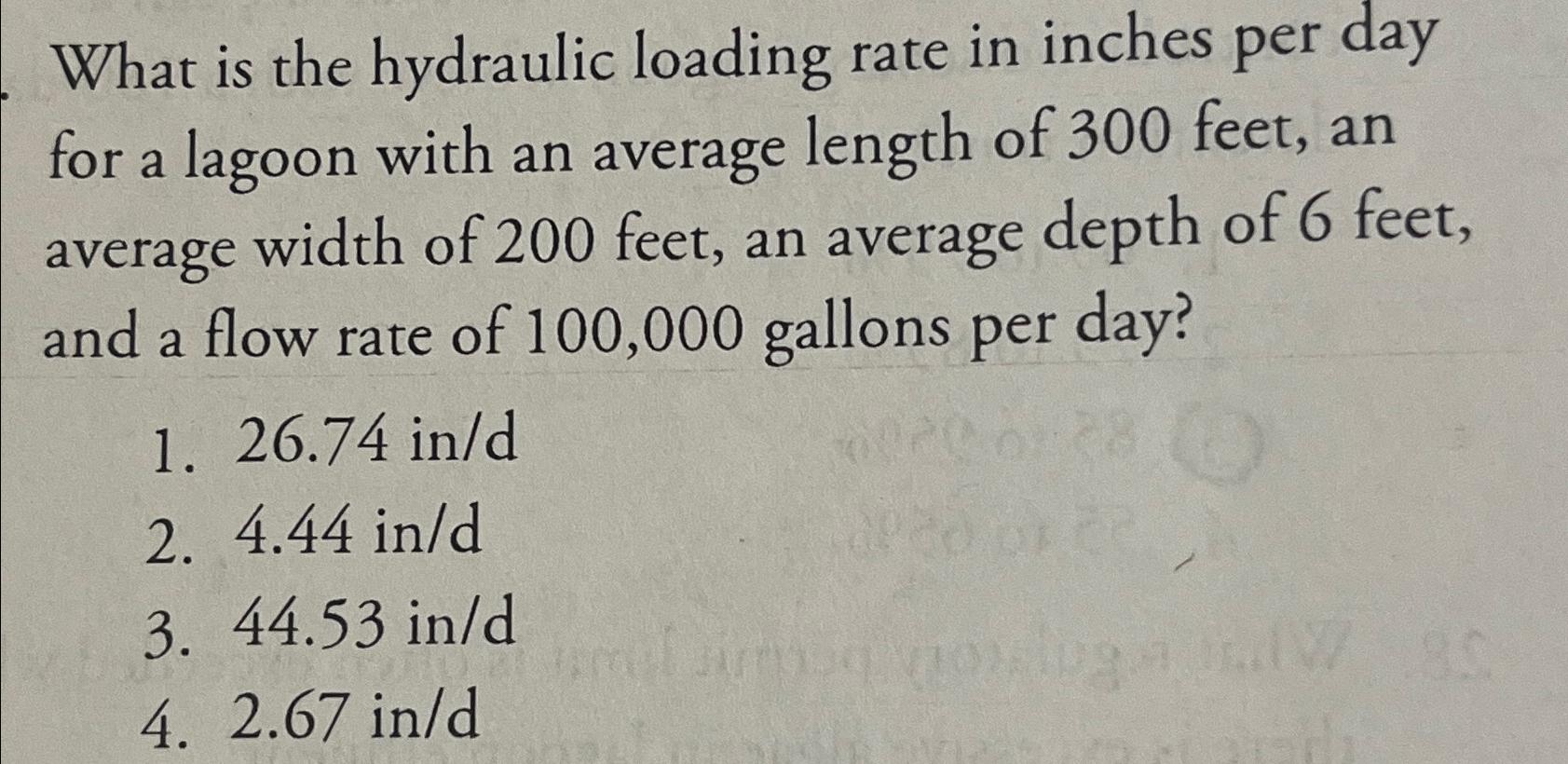 Solved What is the hydraulic loading rate in inches per day | Chegg.com