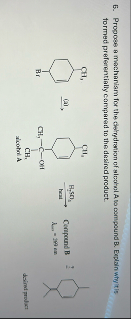 Solved Propose a mechanism for the dehydration of alcohol A | Chegg.com