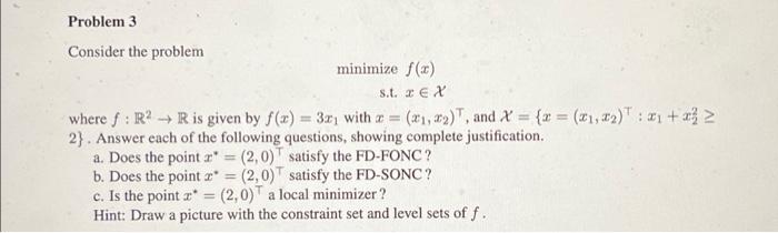 Solved Problem 3 Consider the problem minimize f(x) s.t. x | Chegg.com
