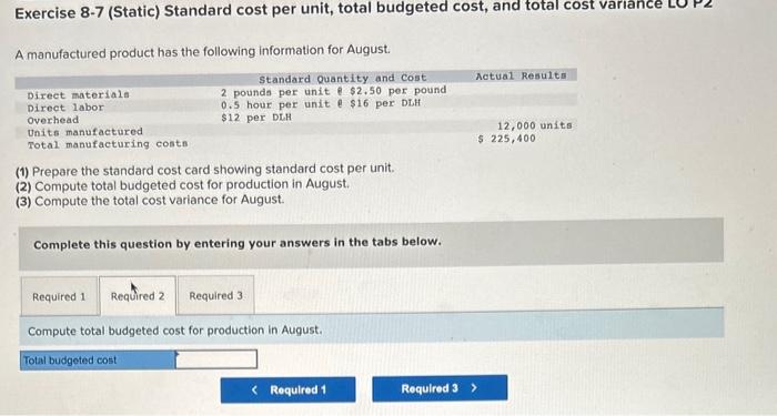 Solved Exercise 8-7 (Static) Standard cost per unit, total | Chegg.com