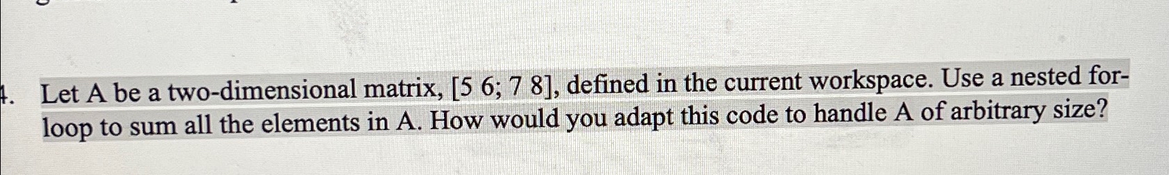 Solved Let A ﻿be a two-dimensional matrix, 56;78, ﻿defined | Chegg.com