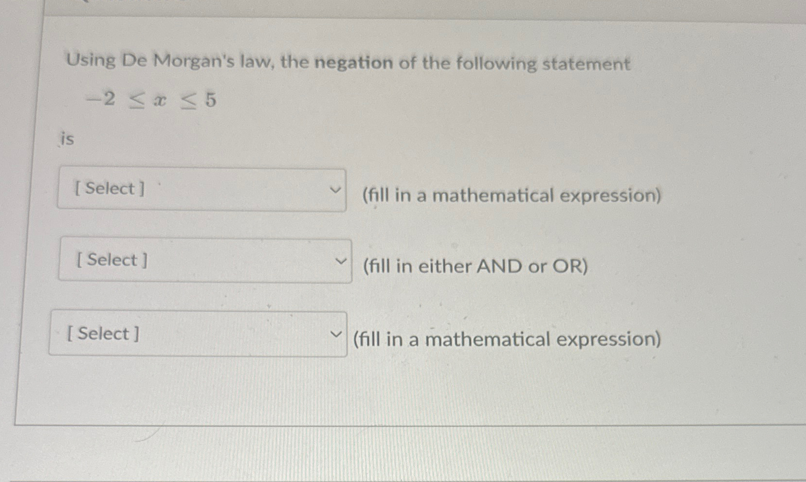 Solved Using De Morgan's law, the negation of the following | Chegg.com
