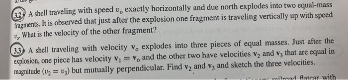 Solved 2) A shell traveling with speed v, exactly | Chegg.com