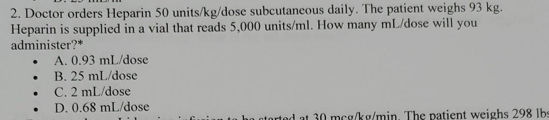 Solved 2. Doctor orders Heparin 50 units/kg/dose | Chegg.com