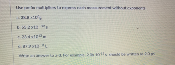 Solved Use prefix multipliers to express each measurement | Chegg.com