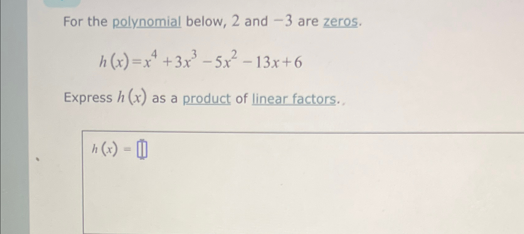 Solved For the polynomial below, 2 ﻿and -3 ﻿are | Chegg.com