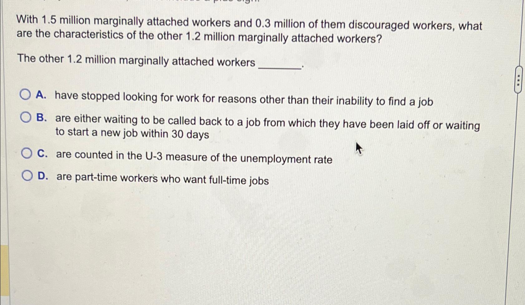 Solved With 1.5 ﻿million marginally attached workers and 0.3 | Chegg.com