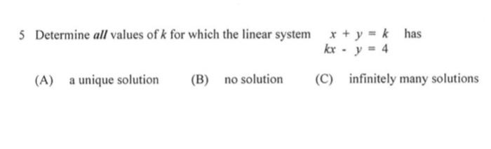 Solved 5 Determine all values of k for which the linear | Chegg.com