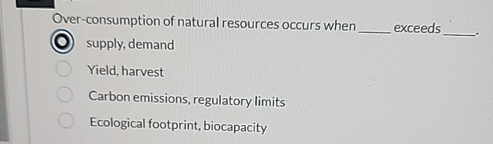 Solved Over-consumption of natural resources occurs | Chegg.com