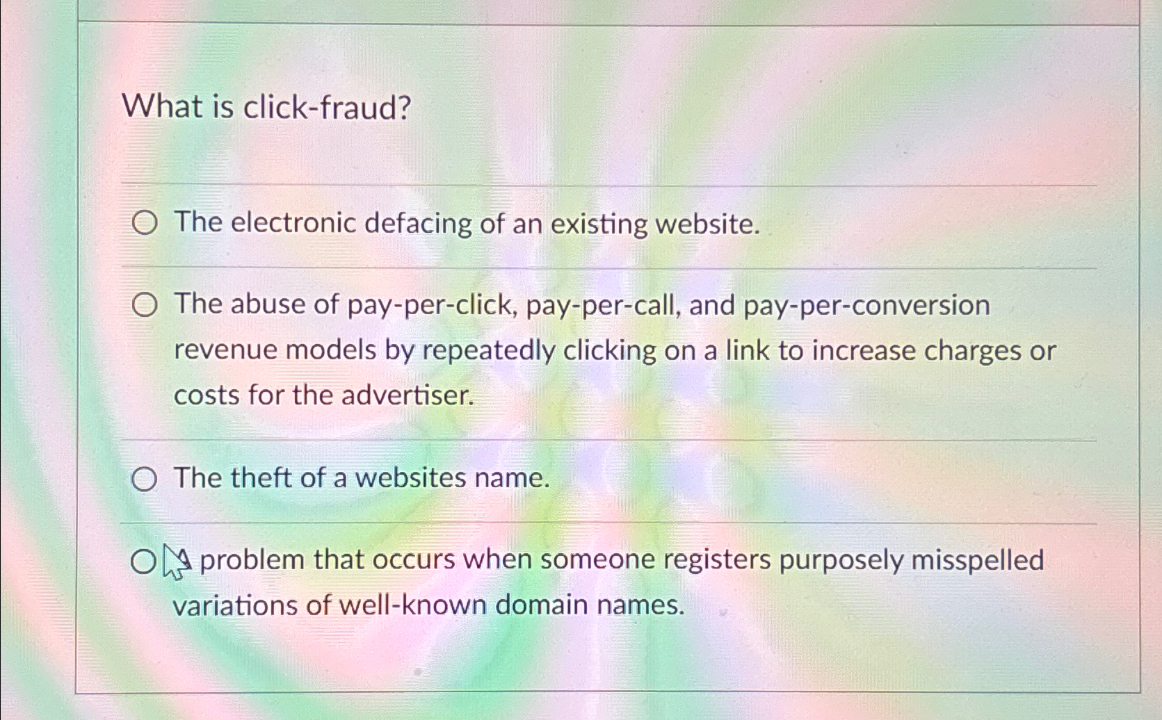 Solved What is click-fraud?The electronic defacing of an | Chegg.com