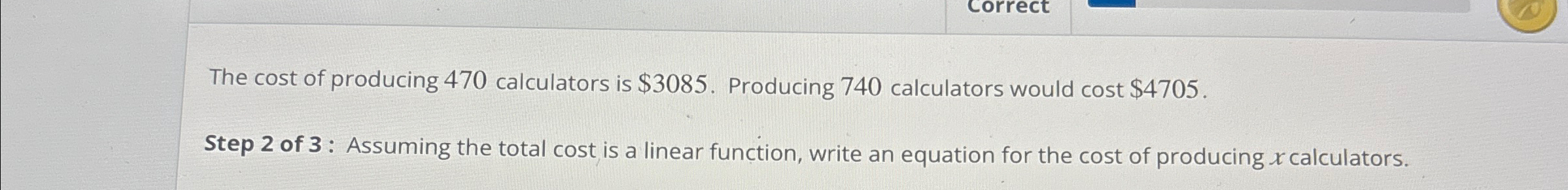 Solved The cost of producing 470 ﻿calculators is $3085. | Chegg.com