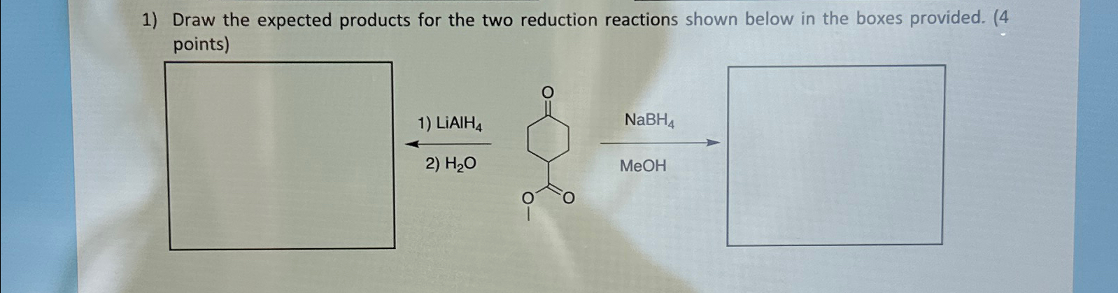 Solved Draw the expected products for the two reduction | Chegg.com