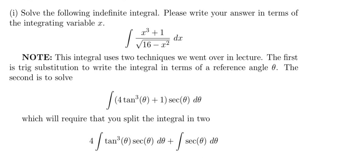 Solved (i) ﻿Solve the following indefinite integral. Please | Chegg.com