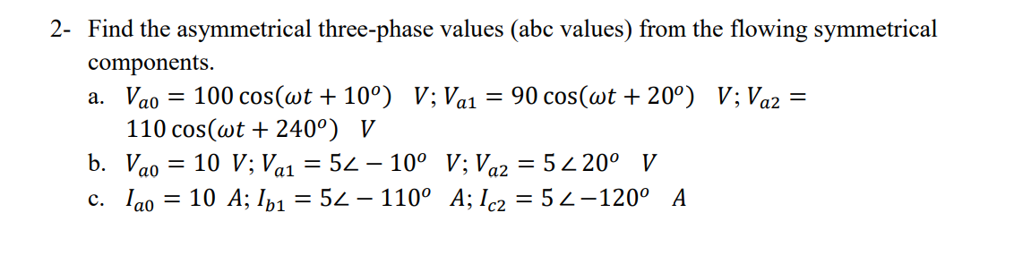 2- ﻿Find the asymmetrical three-phase values (abc | Chegg.com