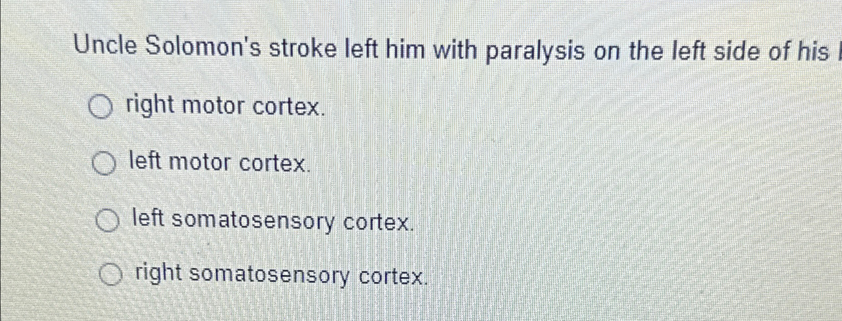 Solved Uncle Solomon's stroke left him with paralysis on the | Chegg.com