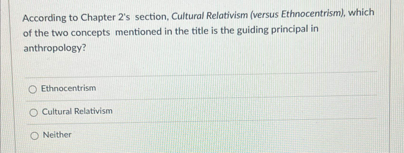Solved According to Chapter 2's section, Cultural Relativism | Chegg.com