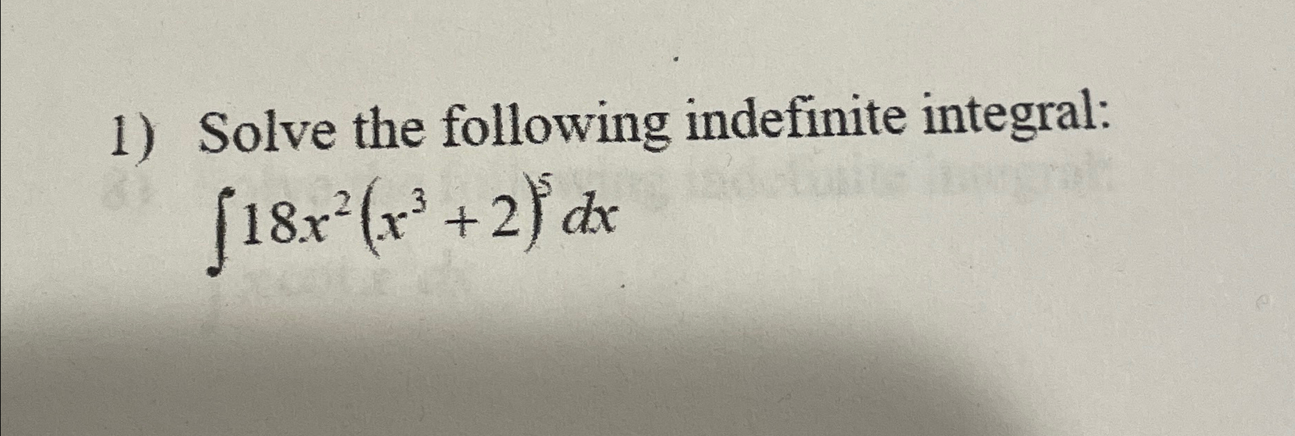 Solved Solve the following indefinite | Chegg.com