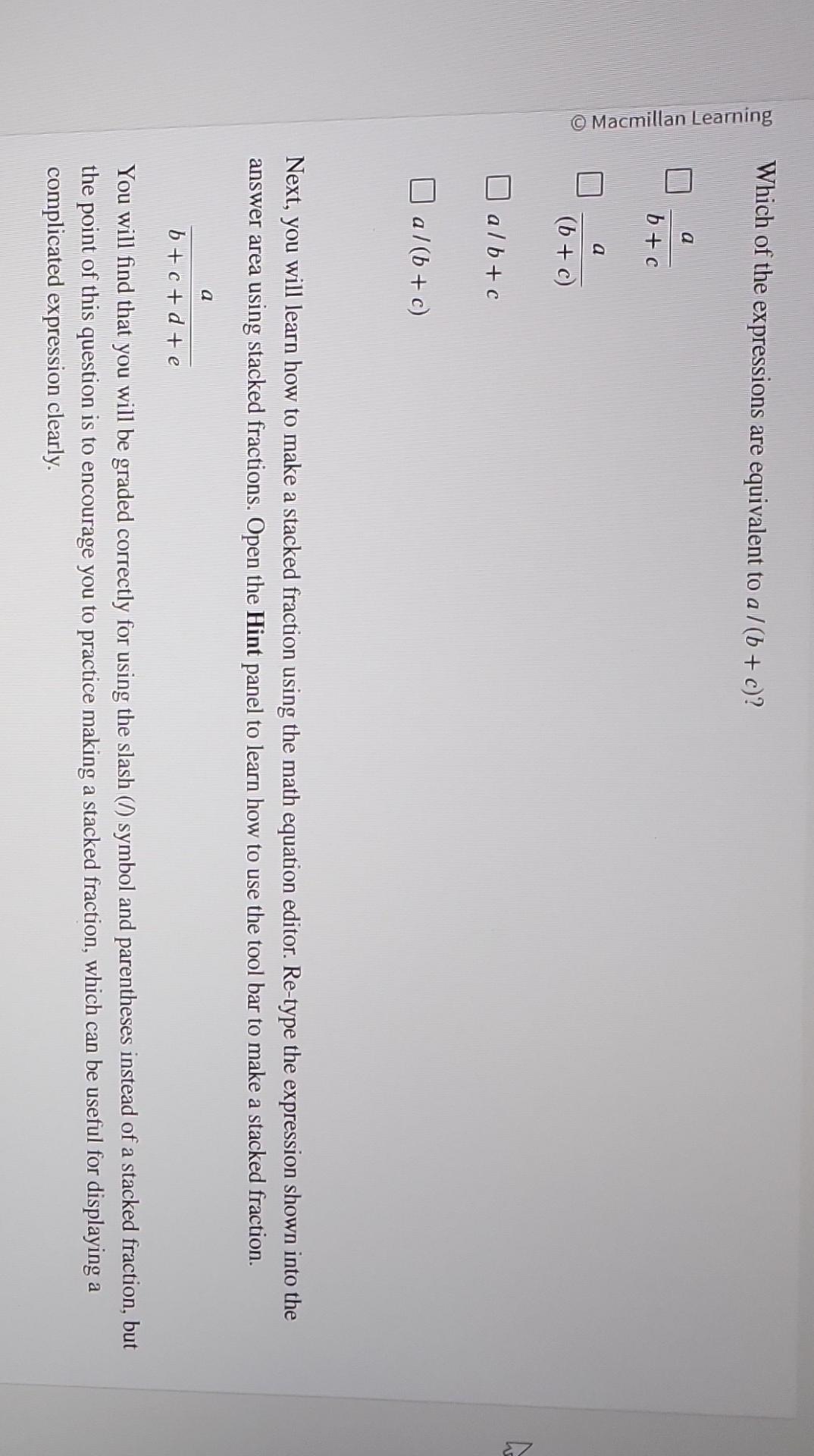 Solved Which of the expressions are equivalent to a/(b+c) ? | Chegg.com