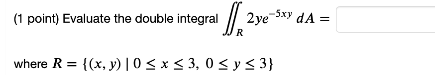 Solved (1 ﻿point) ﻿Evaluate the double integral | Chegg.com