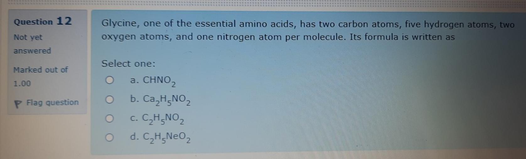 Solved Question 12 Glycine, one of the essential amino | Chegg.com