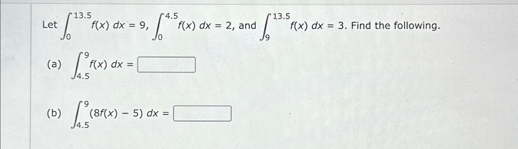 Solved Let ∫013 5f X Dx 9 ∫04 5f X Dx 2 ﻿and