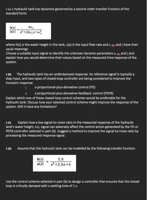Solved 1 (a) A hydraulic tank has dynamics governed by a | Chegg.com