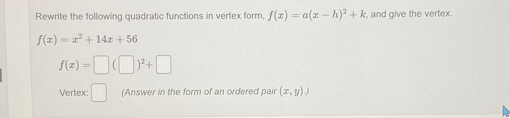 Solved Rewrite the following quadratic functions in vertex | Chegg.com