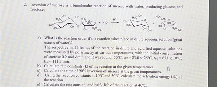 Solved 2. Inversion of sucrose is a bimolecular reaction of | Chegg.com